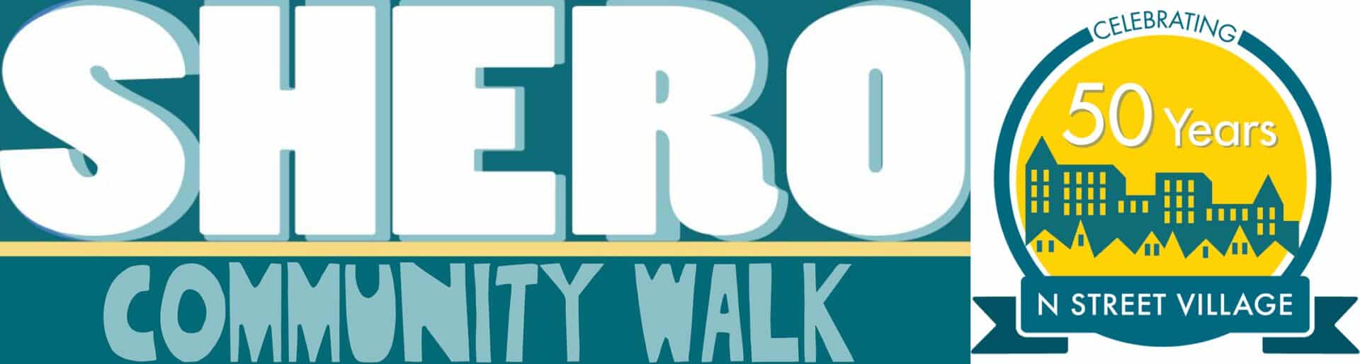 SHERO Community Walk – N Street Village